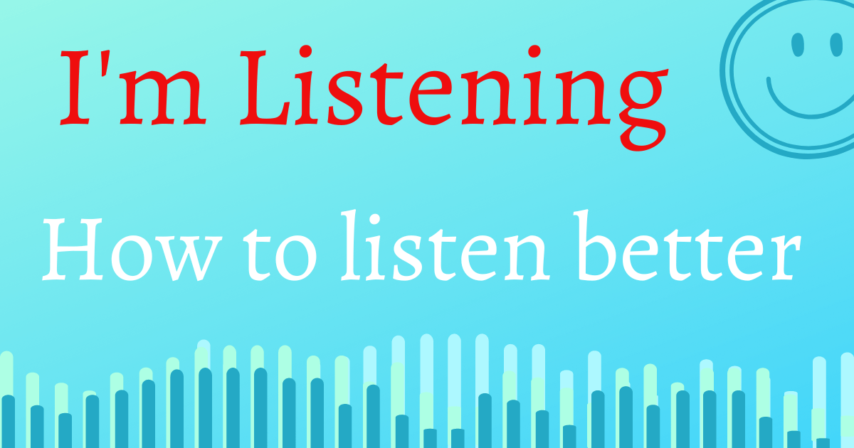 How To Become A Better Listener - Jase In The Know