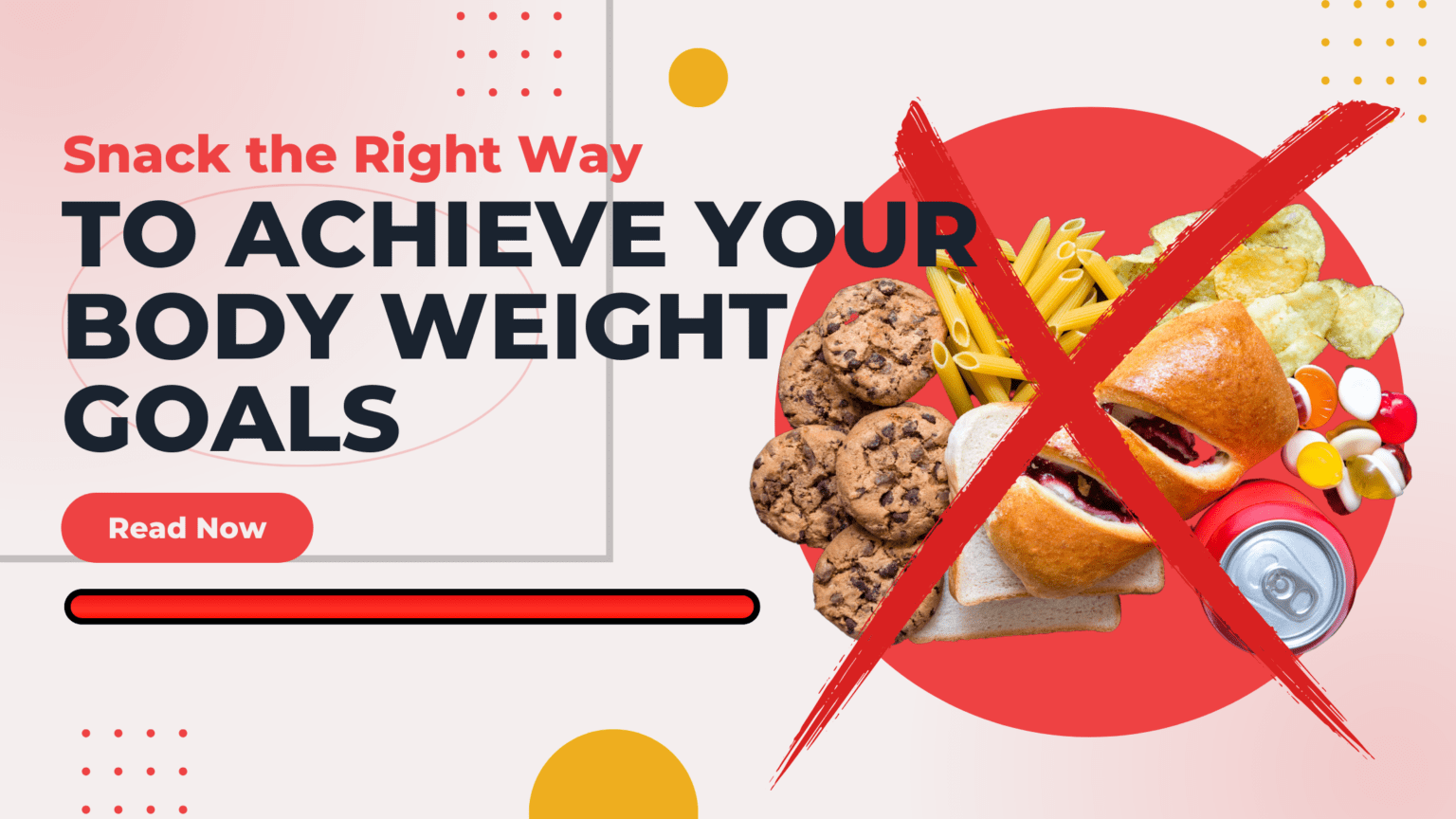 How To Snack The Right Way, To Achieve Your Body Weight Goals - Jase In ...